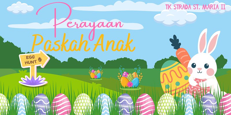 PERAYAAN PASKAH ANAK TK STRADA ST. MARIA II | TK Strada Santa Maria II